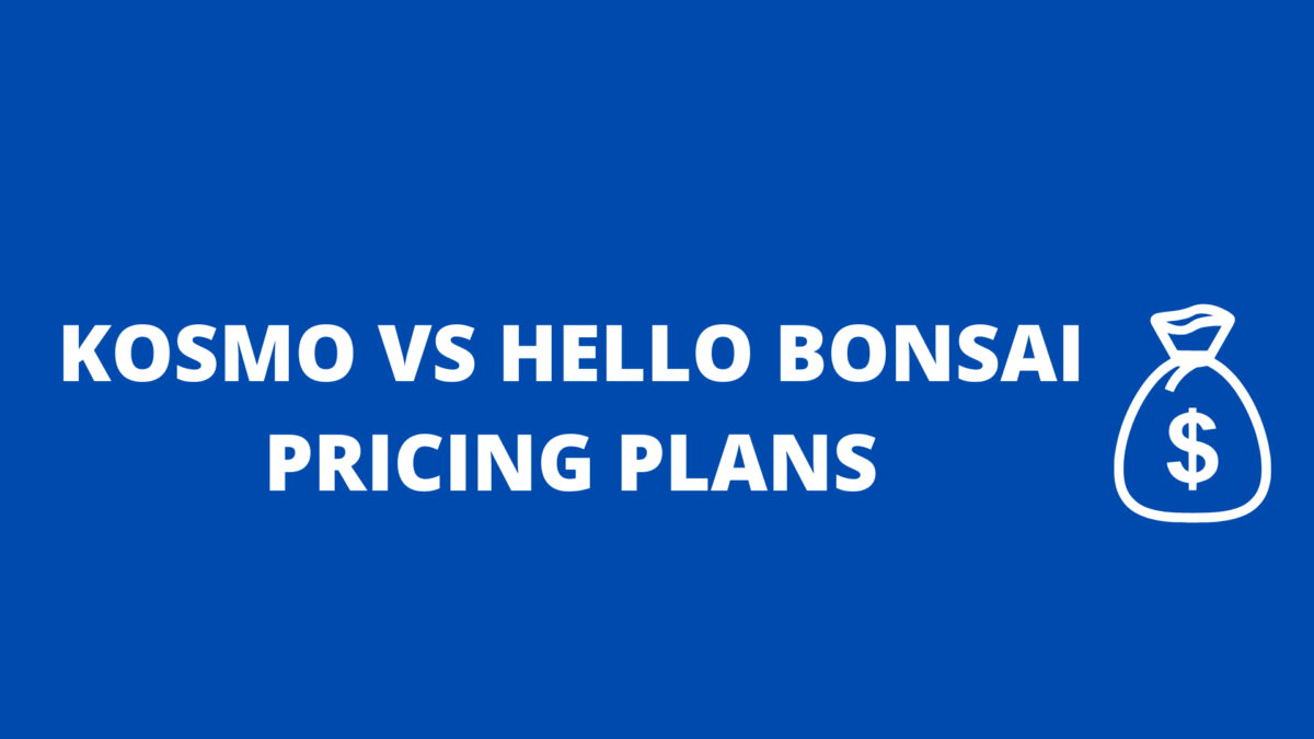 HelloBonsai Pricing Plans: Find Best Monthly and Yearly Plans for You - Kosmo